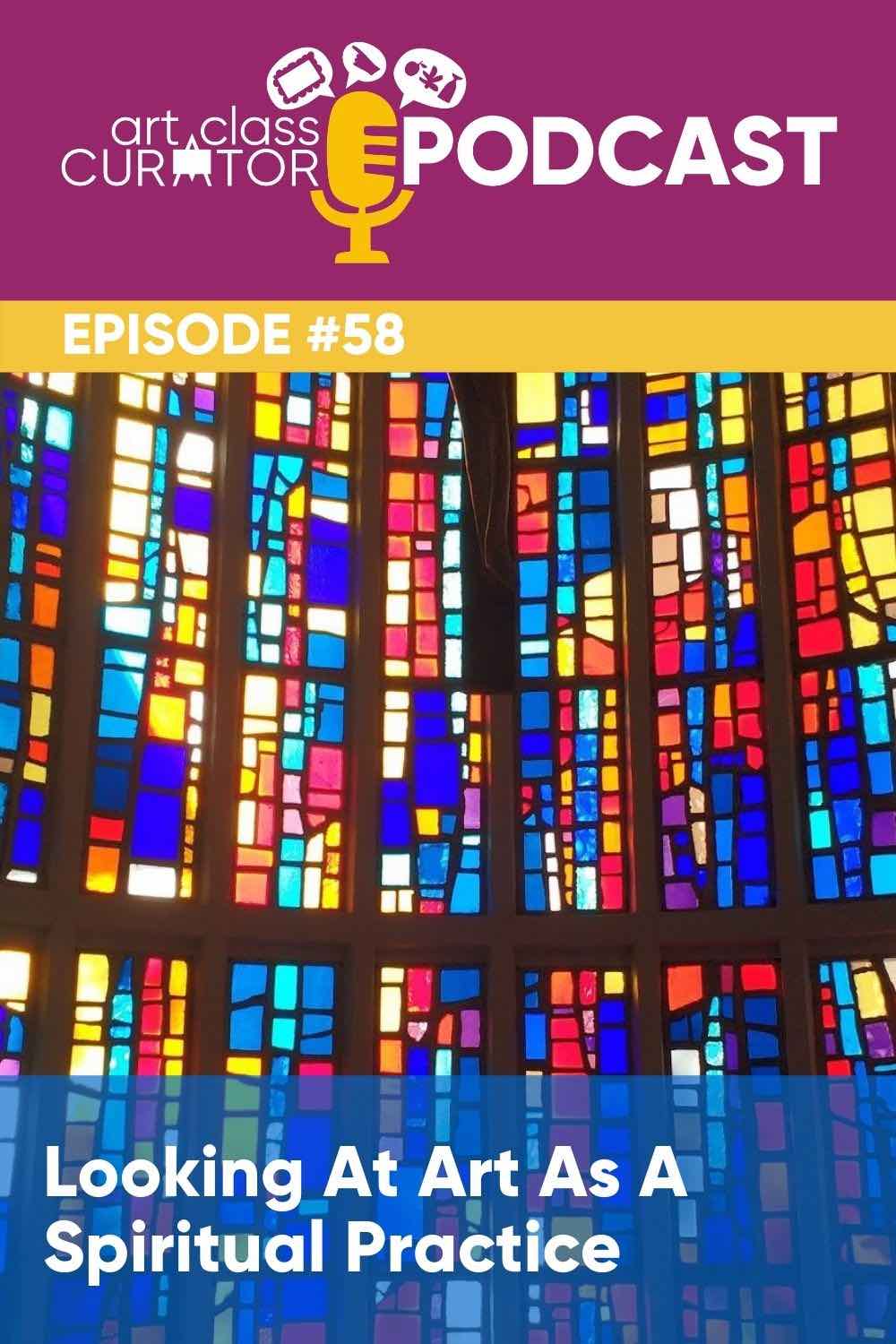 Looking At Art As A Spiritual Practice